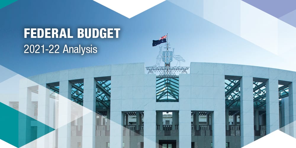 Federal Budget 2021-22 Analysis | Financial Foundations Australia